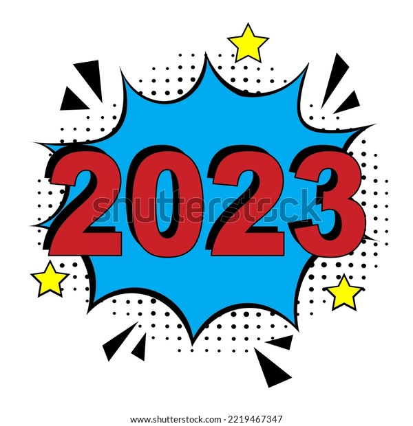 2023 Happy New Year Comic Text Stock Vector (Royalty Free) 2219467347 ...