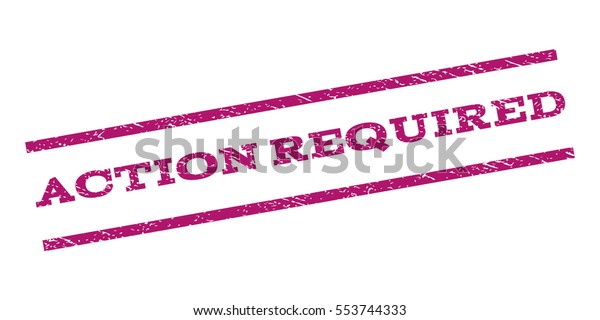 Action Required Watermark Stamp Text Caption Stock Vector (Royalty Free ...