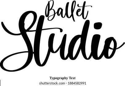 Ballet Studio Cursive Calligraphic Vector Quote Stock Vector (Royalty ...