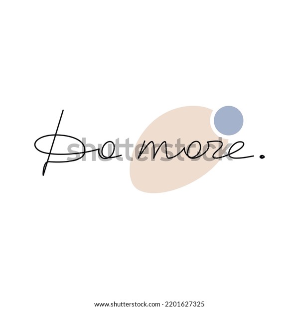 Do More Slogan Vector Handwritten Lettering Stock Vector (Royalty Free ...