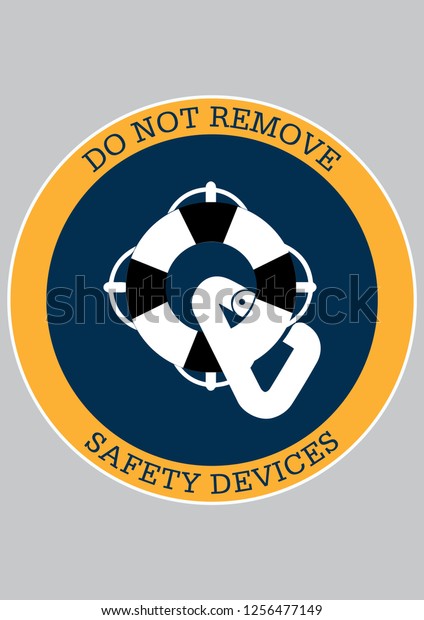 Do Not Remove Safety Devices Safety Stock Vector (Royalty Free ...