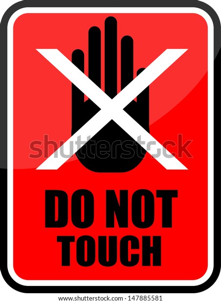 Do Not Touch Stock Vector (Royalty Free) 147885581 | Shutterstock