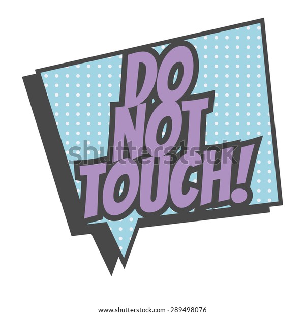 Do Not Touch Illustration Vector Format Stock Vector (Royalty Free ...
