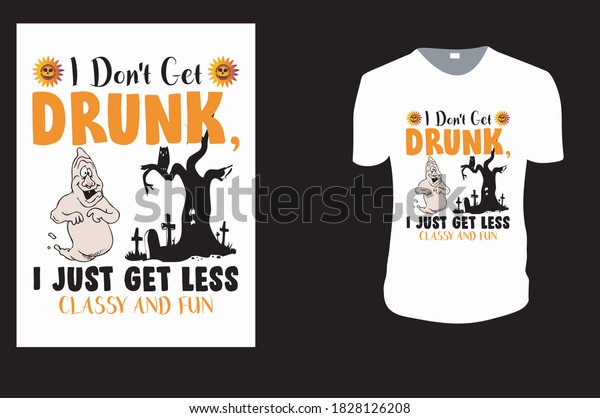 Dont Get Drunk Just Get Less Stock Vector (Royalty Free) 1828126208 ...