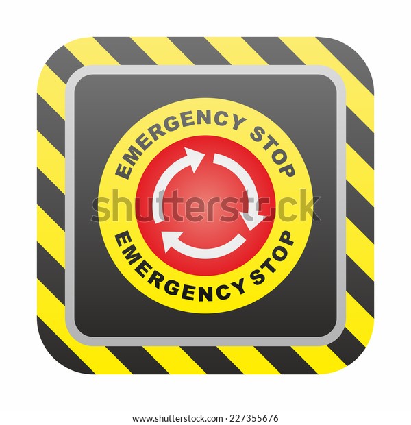 Emergency Stop Button Stock Vector (Royalty Free) 227355676 | Shutterstock