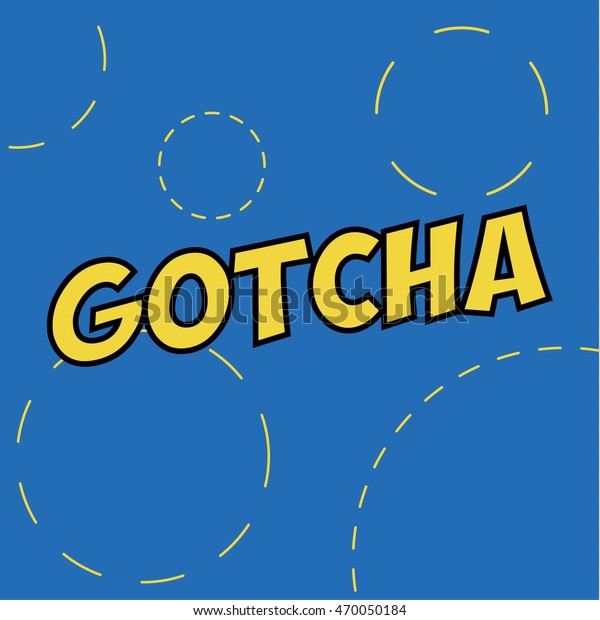 Flat Gotcha Text On Background Vector Stock Vector (Royalty Free ...