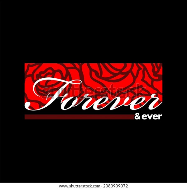 Forever Ever Slogan Vector Illustration Print Stock Vector (Royalty ...