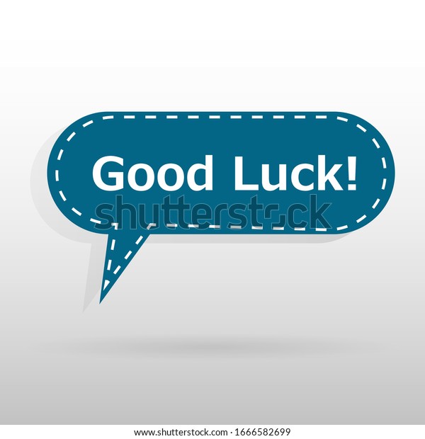 Good Luck Bubble Simple Speech Bubble Stock Vector (Royalty Free ...