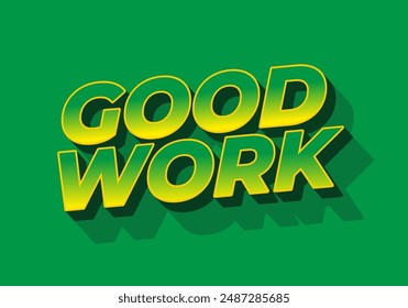 Good Work Text Effect Design 3d Stock Vector (Royalty Free) 2487285685 ...