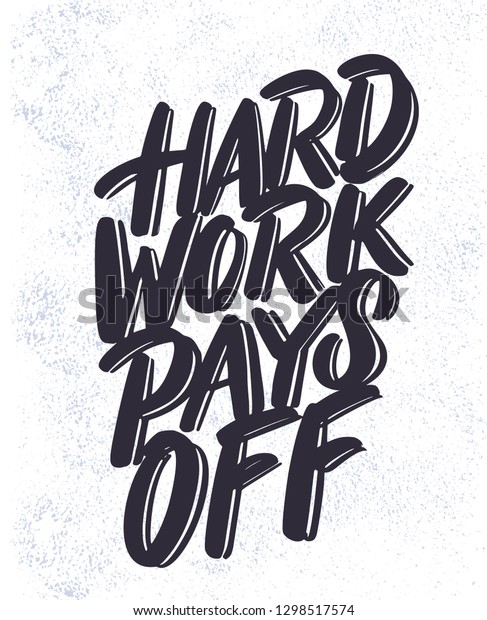 Hard Work Pays Off Vector Lettering Stock Vector (Royalty Free ...