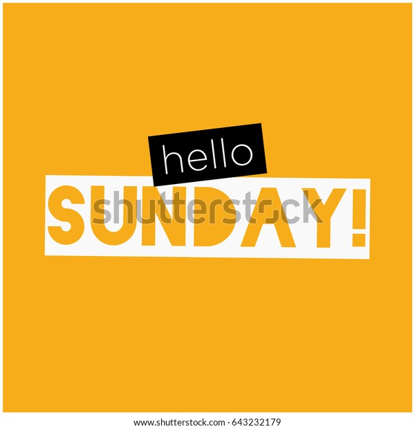 Hello Sunday: Over 2,911 Royalty-Free Licensable Stock Illustrations ...