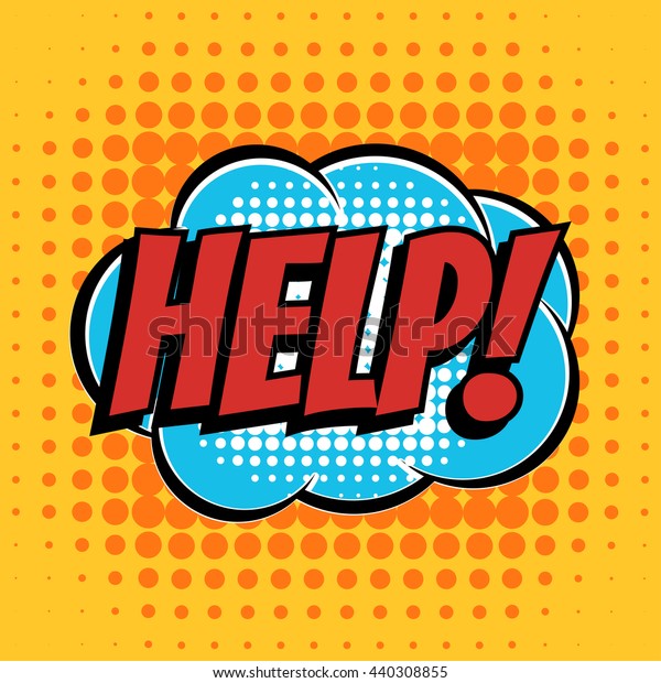 Help Comic Book Bubble Text Retro Stock Vector (Royalty Free) 440308855 ...