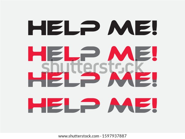 Help Me Vector Four Versions Stock Vector (Royalty Free) 1597937887 ...