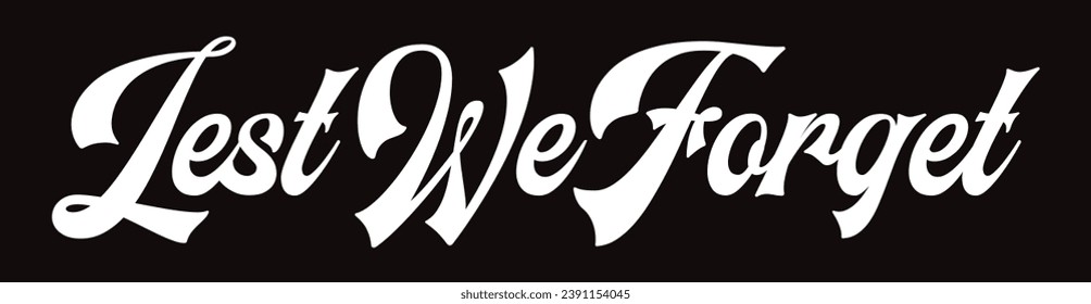 Lest We Forget Text On Black Stock Vector (Royalty Free) 2391154045 ...