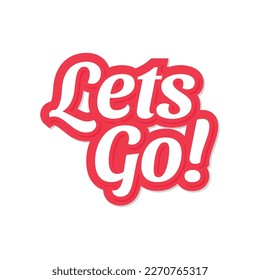 Lets Go Vector Lettering Isolated Stock Vector (Royalty Free ...