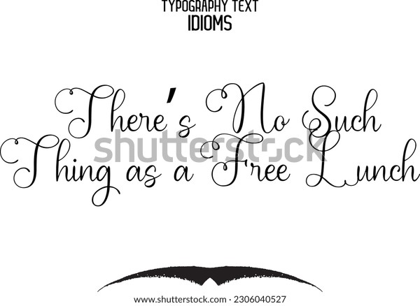 No Such Thing Free Lunch Idiomatic Stock Vector (Royalty Free ...