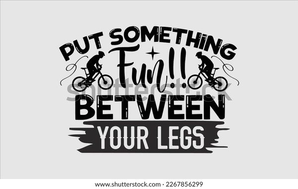 Put Something Fun Between Your Legs Stock Vector (Royalty Free ...