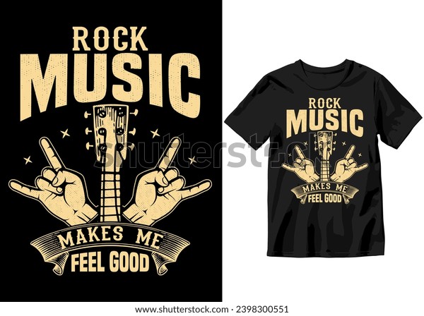 Rock Music Makes Me Feel Good Stock Vector (Royalty Free) 2398300551 ...