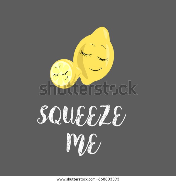 7 Lemon Squeeze Me Stock Vectors and Vector Art | Shutterstock