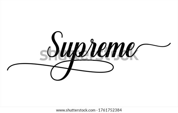 Supreme Calligraphic Cursive Typographic Text On Stock Vector (Royalty ...