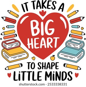 Takes Big Heart Shape Little Minds Stock Vector (Royalty Free ...