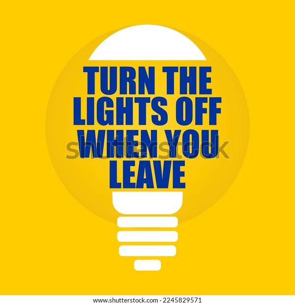 Turn Lights Off When You Leave Stock Vector (Royalty Free) 2245829571 ...