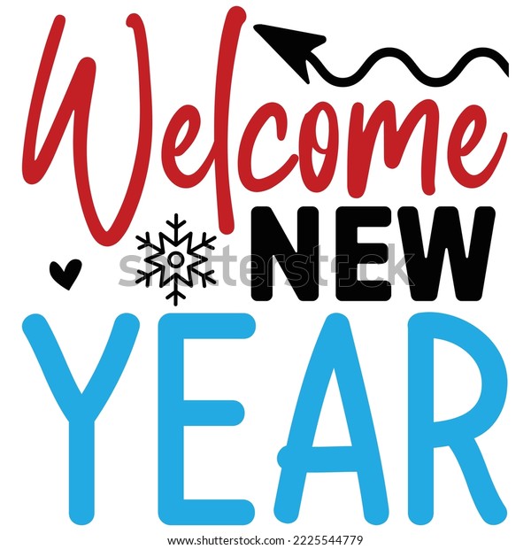 Welcome New Year Vector File Stock Vector (Royalty Free) 2225544779 ...