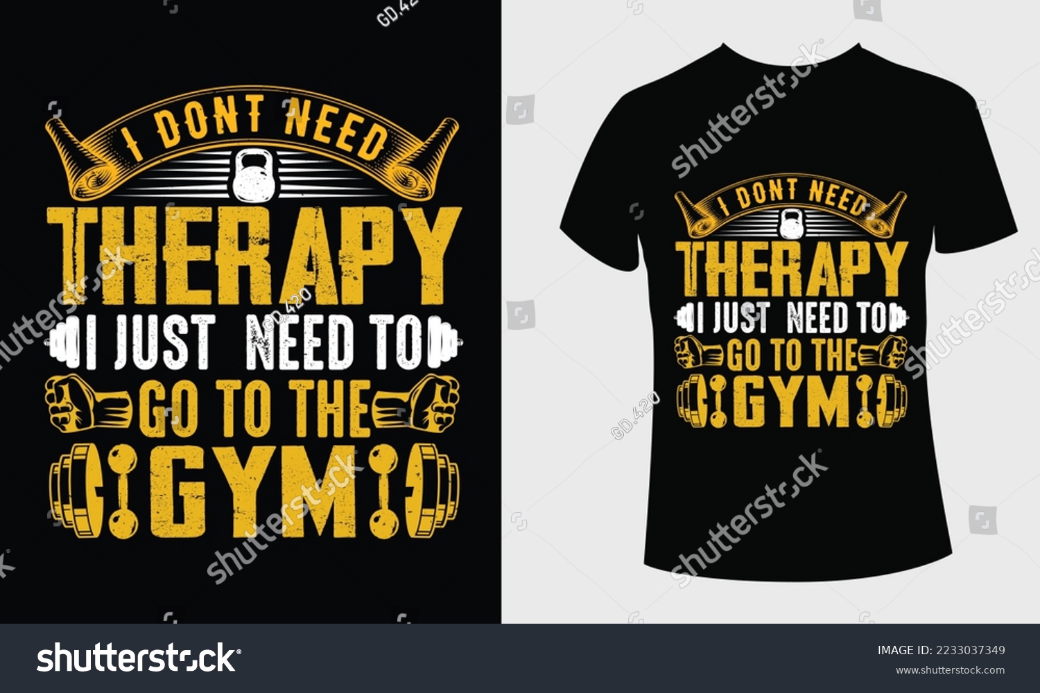 17 Don't Need Therapy Just Need Go Gym T Shirt Images, Stock Photos ...