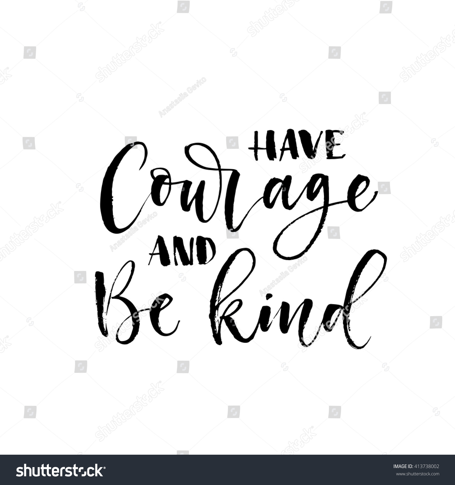 Have Courage And Be Kind Wallpaper